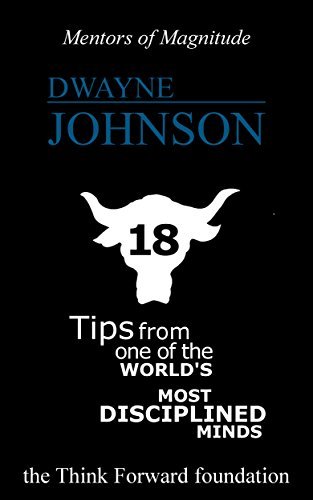 DWAYNE JOHNSON: 18 Tips from One of the World’s Most Disciplined Minds ...