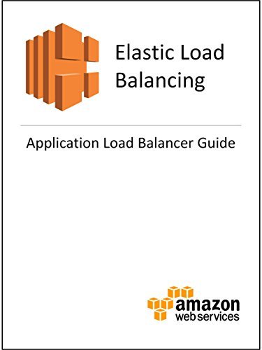 Elastic Load Balancing Application Load Balancer Guide by Amazon Web Services | Goodreads