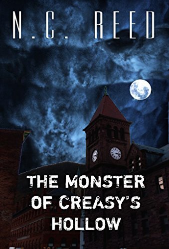 The Monster of Creasy's Hollow by N.C. Reed | Goodreads