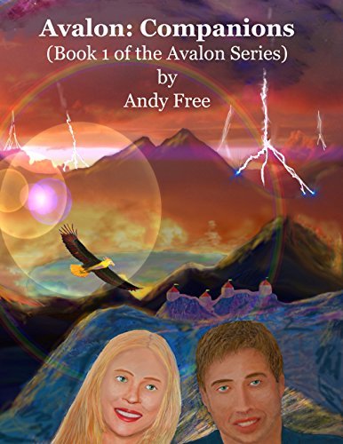 Avalon: Companions (Avalon Series #1) by Andy Free | Goodreads