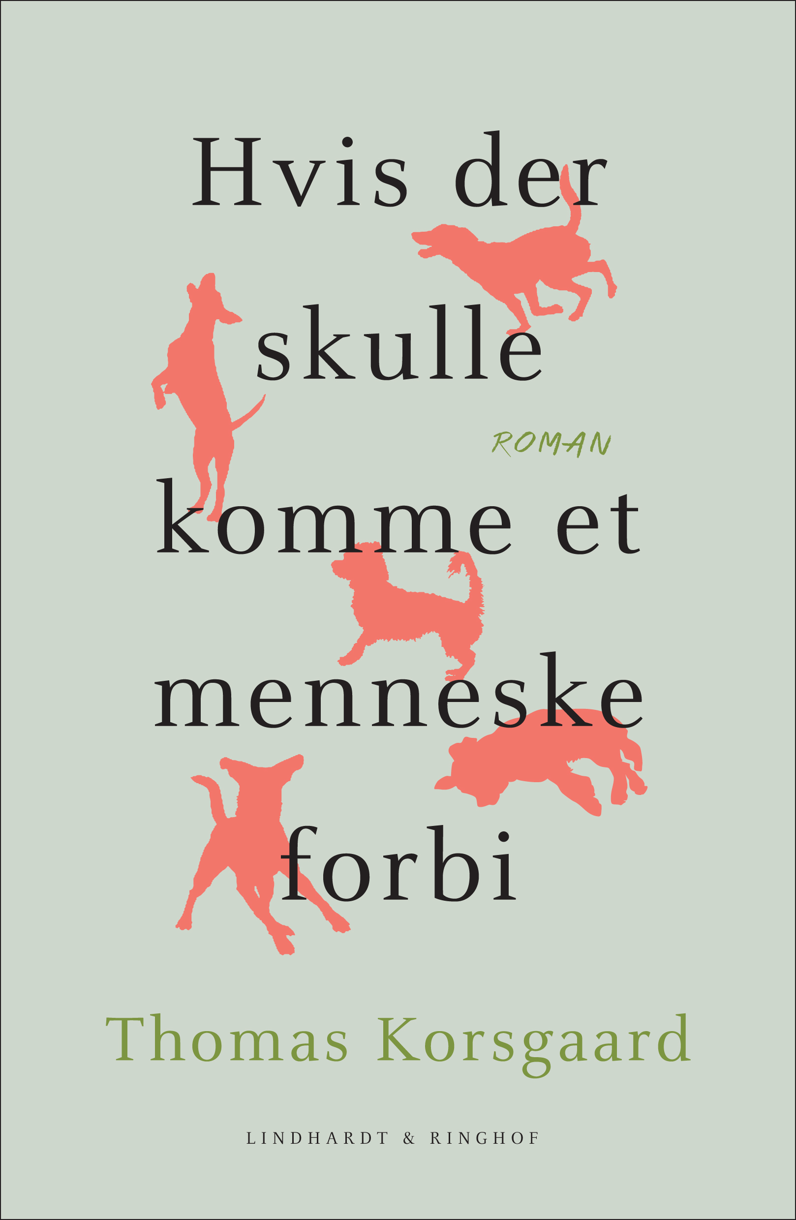 Hvis der skulle komme et menneske forbi by Thomas Korsgaard | Goodreads