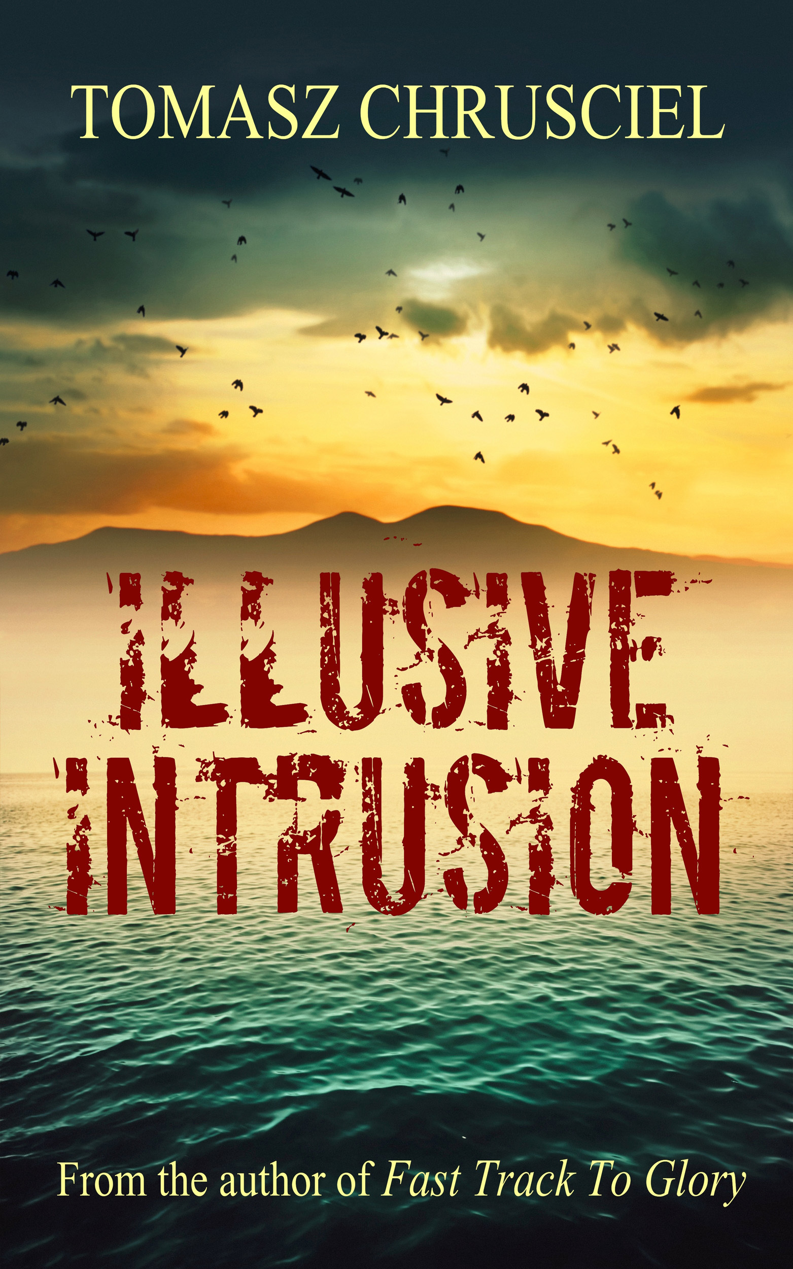Illusive Intrusion by Tomasz Chrusciel | Goodreads