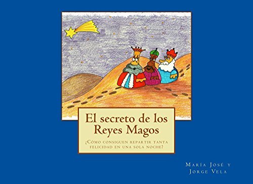 El secreto de los Reyes Magos: ¿Cómo consiguen repartir tanta felicidad ...