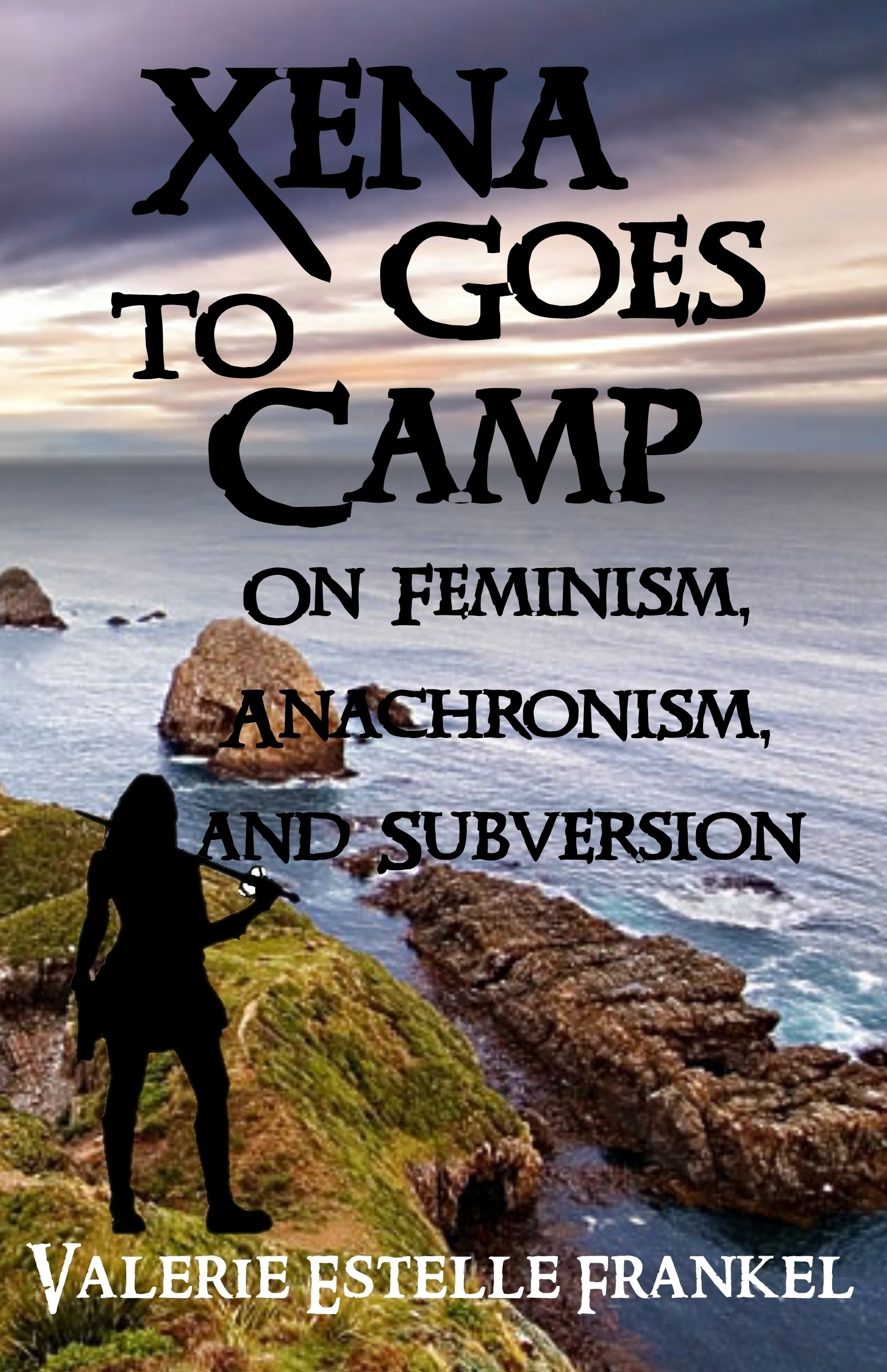 Xena Goes to Camp: On Feminism, Anachronism, and Subversion by Valerie ...