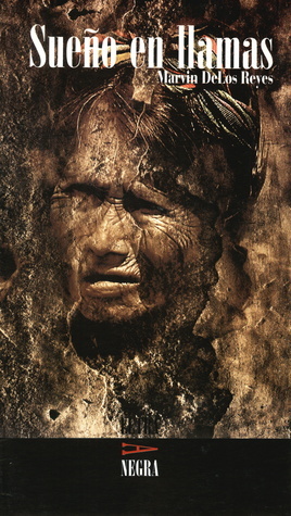 Sueño en Llamas by Marvin De Los Reyes | Goodreads