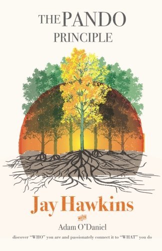 The Pando Principle: discover "Who" you are by Jay Hawkins | Goodreads