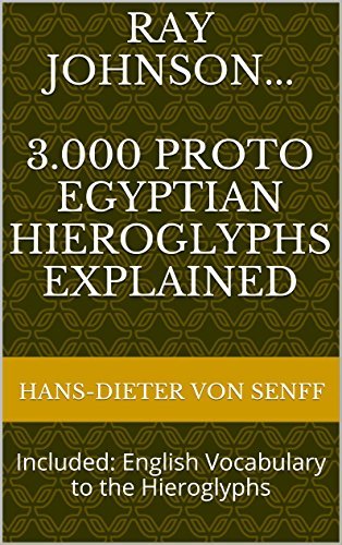Ray Johnson... 3.000 Proto Egyptian Hieroglyphs explained: Included ...