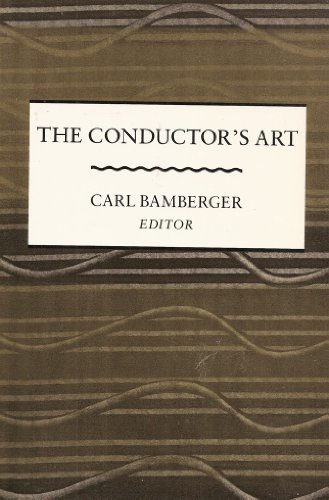 The Conductor's Art by Carl Bamberger | Goodreads