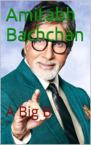 Amitabh Bachchan: A Big B by Dhirubhai Patel | Goodreads