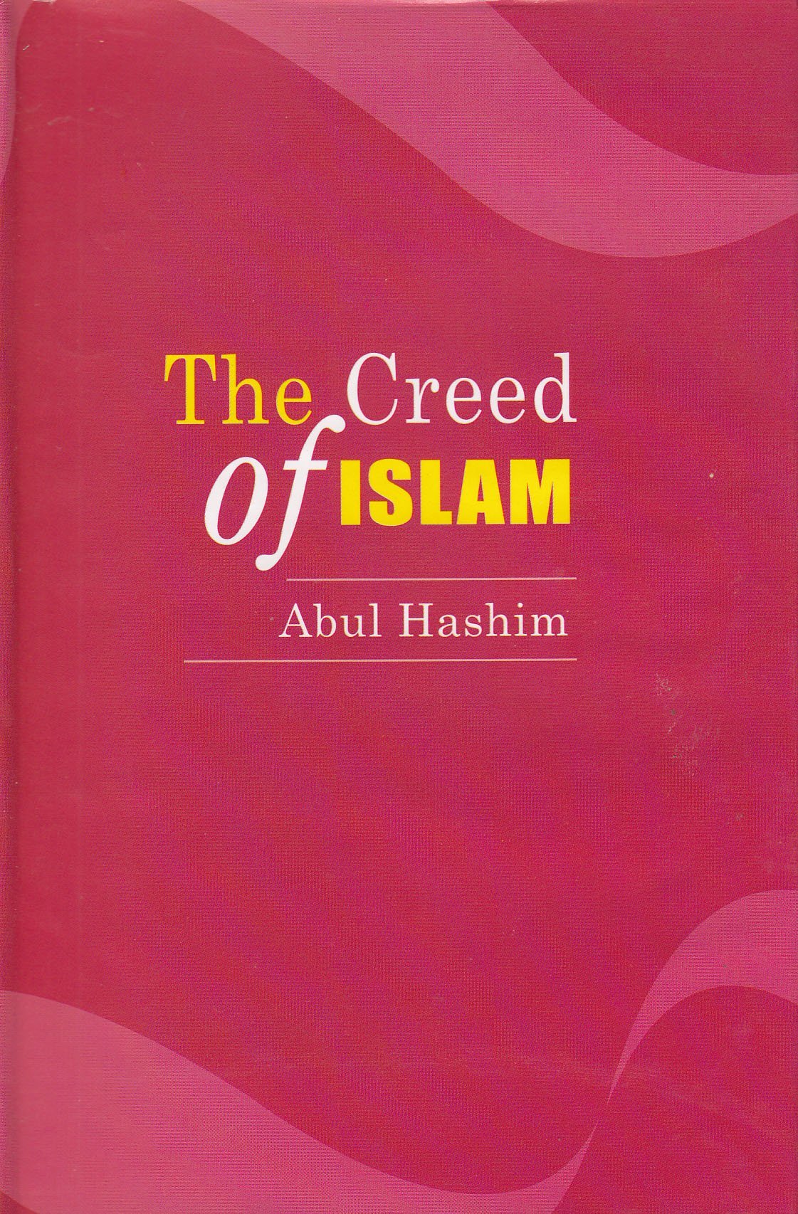 The Creed of Islam by Abul Hashim | Goodreads
