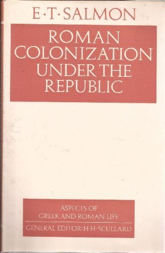 Roman Colonization Under the Republic by Edward T. Salmon | Goodreads