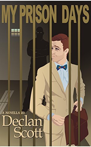 My Prison Days by Declan Scott | Goodreads
