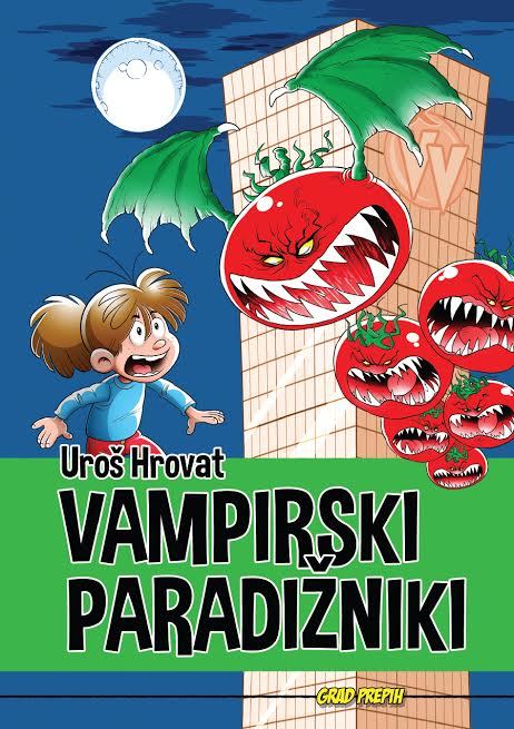 Vampirski paradižniki (Grad Prepih, #2) by Uroš Hrovat | Goodreads