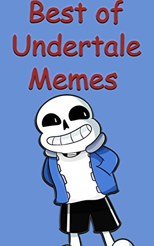 Best of Undertale Memes by Memes | Goodreads