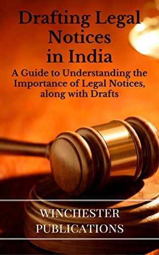 Drafting Legal Notices in India: A Guide to Understanding the ...
