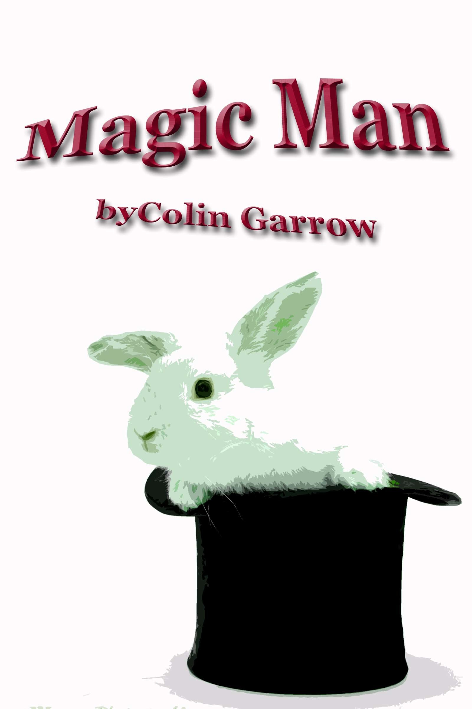 Magic Man by Colin Garrow | Goodreads