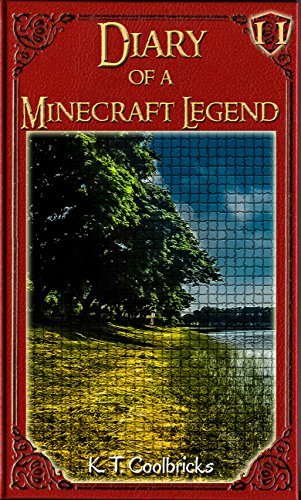 Diary of a Minecraft Legend: Book 11 by K.T. Coolbricks | Goodreads