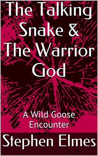 The Talking Snake & The Warrior God: A Wild Goose Encounter by Stephen ...
