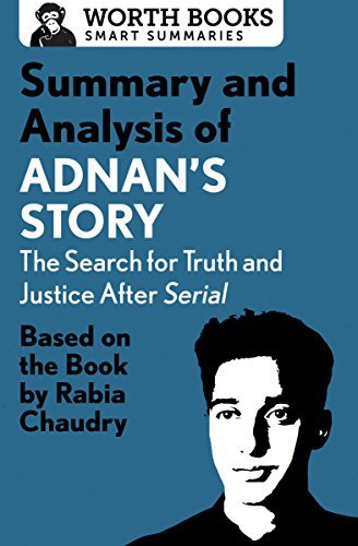 Summary and Analysis of Adnan's Story: The Search for Truth and Justice ...