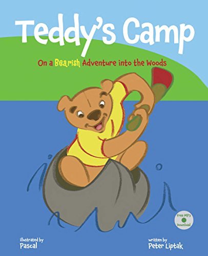 Teddy's Camp: On a Bearish Adventure into the Woods: (Teddy's First ...