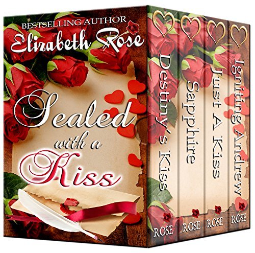 Sealed With A Kiss (Boxed Set) by Elizabeth Rose | Goodreads