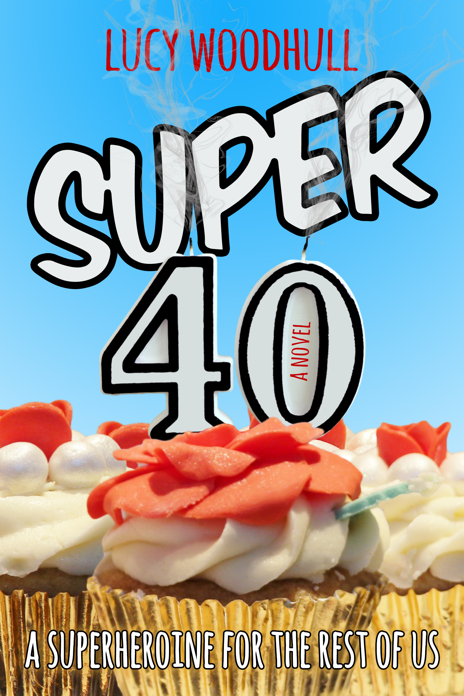 Super 40 by Lucy Woodhull | Goodreads