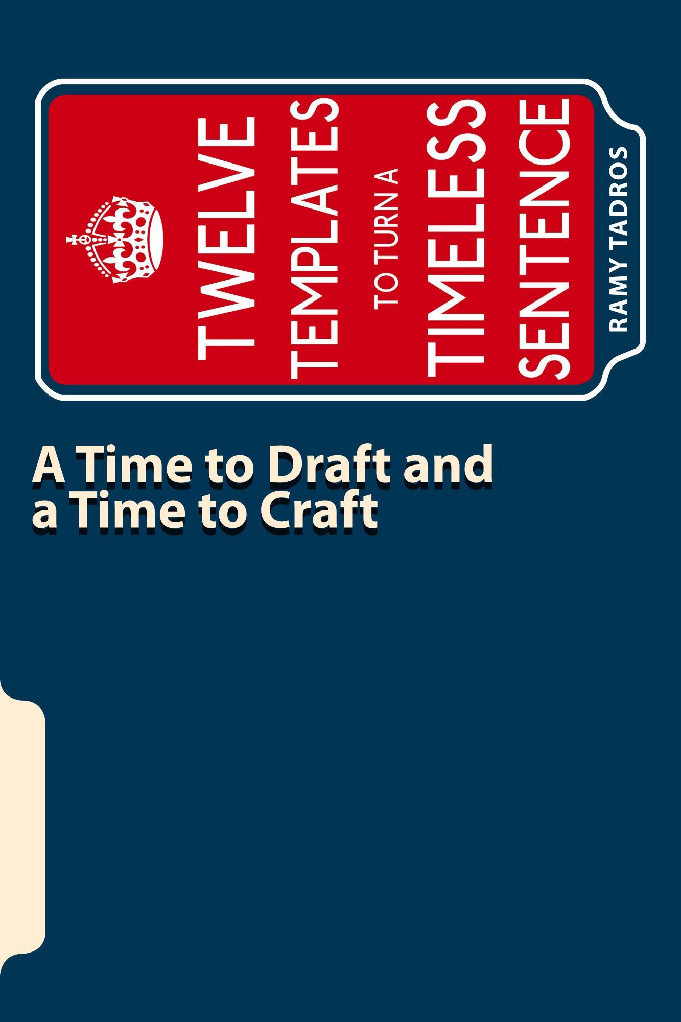 A Time to Draft and a Time to Craft: Twelve Templates to Turn a ...