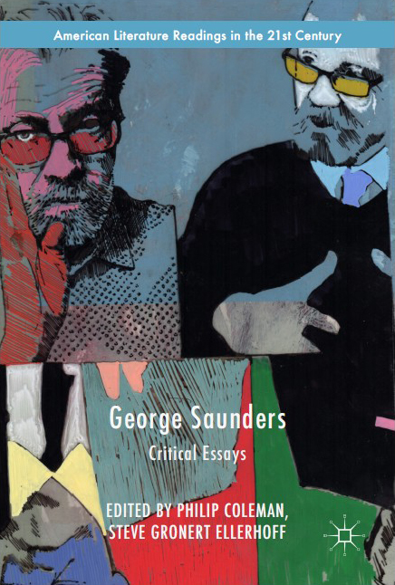 George Saunders: Critical Essays by Philip Coleman | Goodreads