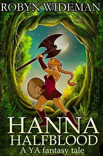 Hanna Halfblood (Hanna Halfblood #1) by Robyn Wideman | Goodreads