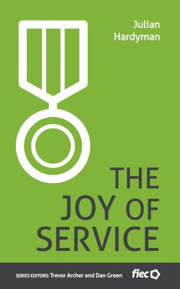 The Joy of Service by Julian Hardyman | Goodreads