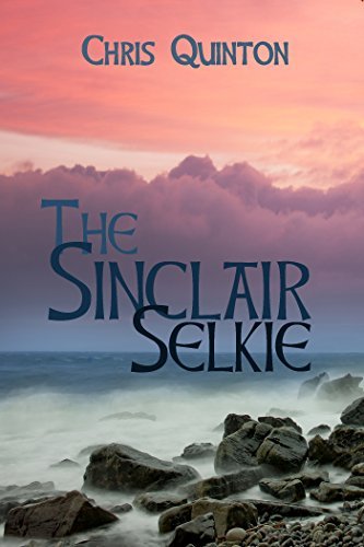 The Sinclair Selkie by Chris Quinton | Goodreads