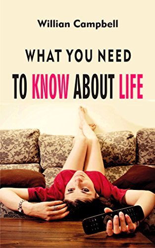 What you need to know about life by Willian Campbell | Goodreads