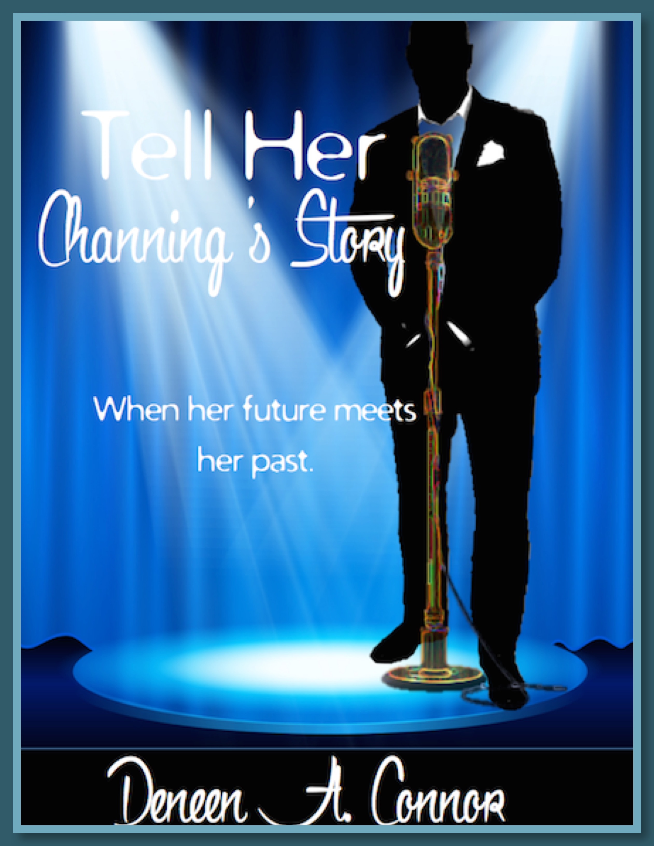 Tell Her, Channing's Story by Deneen A. Connor | Goodreads