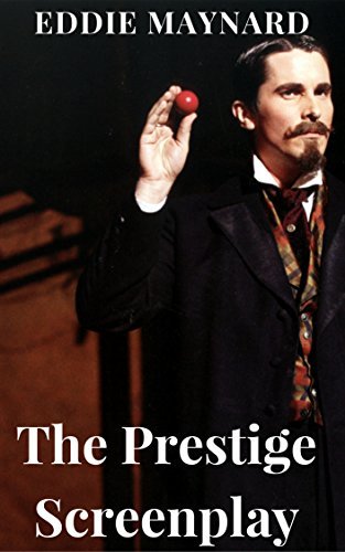 The Prestige Screenplay by Eddie Maynard | Goodreads