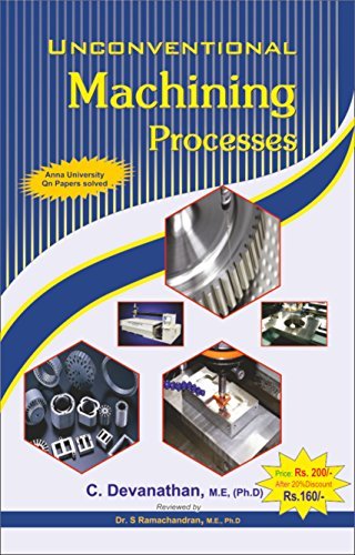 Unconventional Machining Processes by Devanathan C | Goodreads