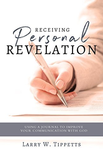 Receiving Personal Revelation: Using a Journal to Improve Your ...