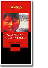 Siempre se mira al cielo (Colección Antares) by Eliécer Cárdenas | Goodreads