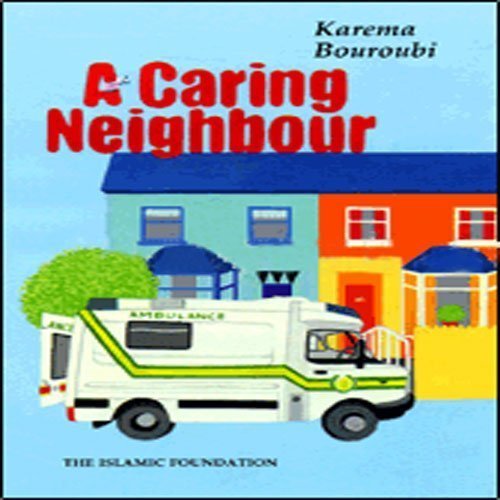 Caring Neighbour by Karema Bouroubi | Goodreads