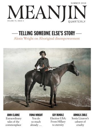 Meanjin 2016 Vol 75 No 4 Summer by Jonathan Green | Goodreads