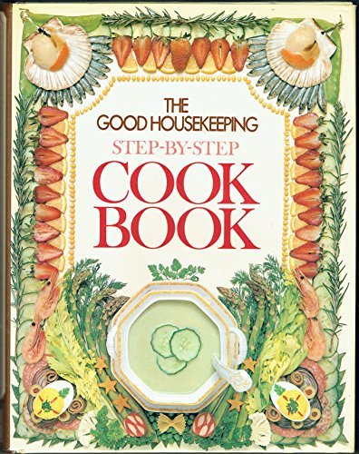 The Good Housekeeping Step-by-Step Cook Book by Gill (editor) Edden ...