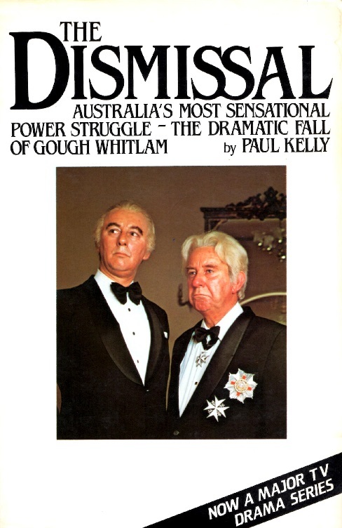 The Dismissal: Australia's Most Sensational Power Struggle: The ...