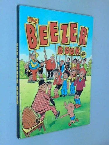 THE BEEZER BOOK 1984 (ANNUAL) by D.C. Thomson & Company Limited | Goodreads