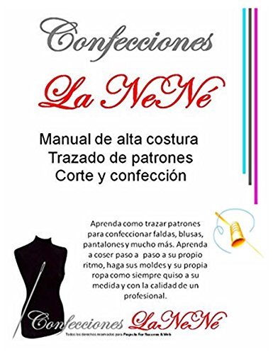APRENDER CORTE Y CONFECCION CON LA NENÉ: GUÍA DE MANUEALES LA NENÉ ...