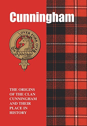 Cunningham (Scottish Clan Mini-Book): The origins of the family name ...