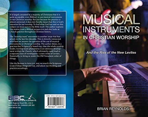 MUSICAL INSTRUMENTS IN CHRISTIAN WORSHIP - BRIAN REYNOLDS: And the Rise ...