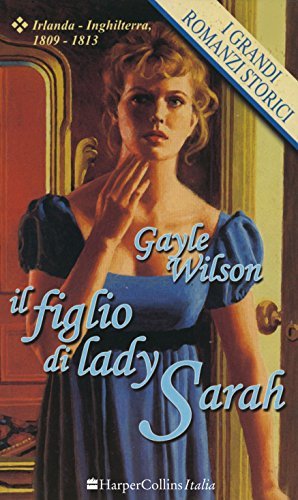 Il figlio di Lady Sarah by Gayle Wilson | Goodreads