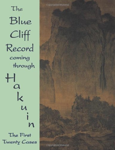 Blue Cliff Record Coming Through Hakuin : The First Twenty Cases by ...