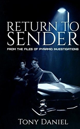 Return to Sender: From the Files of Pyramid Investigations by Tony ...