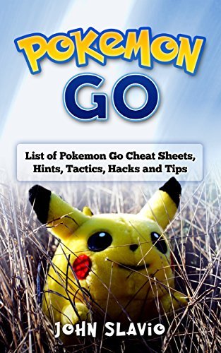 Pokemon Go: List of Pokemon Go Cheat Sheets, Hints, Tactics, Hacks and ...
