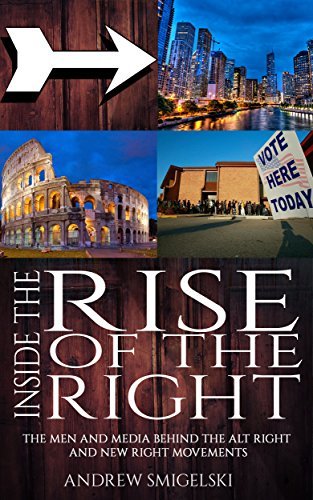 Inside the Rise of the Right: The Men and Media behind the New Right ...